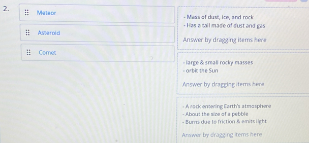 Solved: Meteor - Mass of dust, ice, and rock - Has a tail made of dust ...