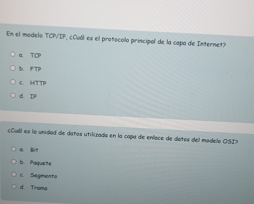 Resuelto:En el modelo TCP/IP, ¿Cuál es el protocolo principal de la ...