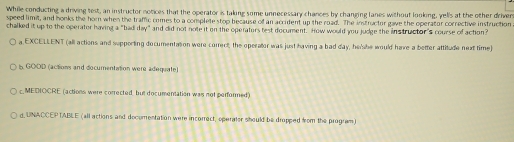 Solved: While conducting a driving test, an instructor notices that the ...