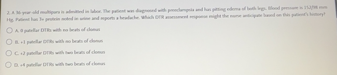 Solved: A 36-year-old multipara is admitted in labor. The patient was ...