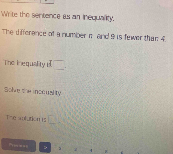 Solved: Write the sentence as an inequality. The difference of a number n and 9 is fewer than 4 ...