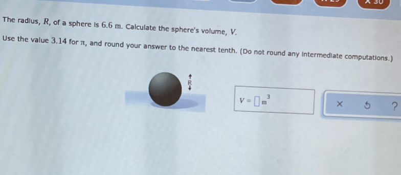 Solved: The radius, R, of a sphere is 6.6 m. Calculate the sphere's ...