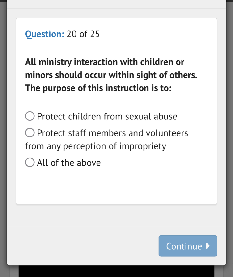Solved: of 25 All ministry interaction with children or minors should ...