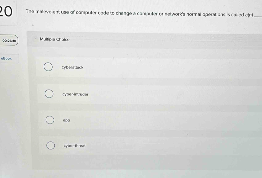 Solved: The malevolent use of computer code to change a computer or ...