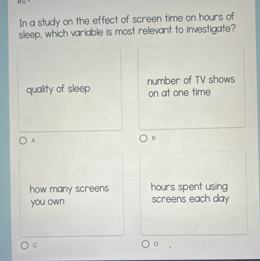 Solved: #8* In a study on the effect of screen time on hours of sleep ...