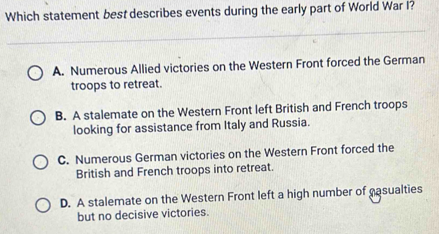 Solved: Which statement best describes events during the early part of ...