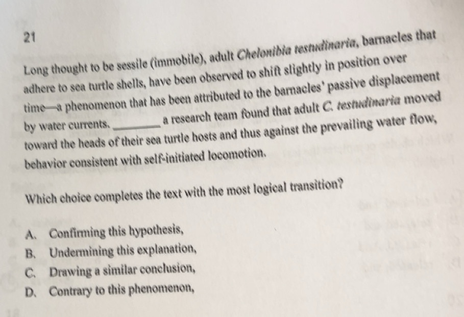 Solved: Long thought to be sessile (immobile), adult Chelonibia ...