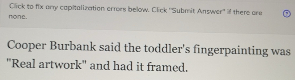 Solved: Click to fix any capitalization errors below. Click "Submit Answer" if there are o none ...