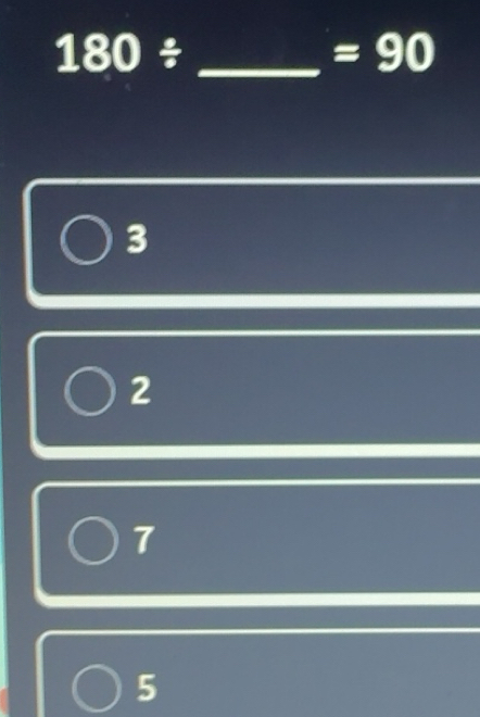 Solved: 180/ =90 3 2 7 5 [Math]