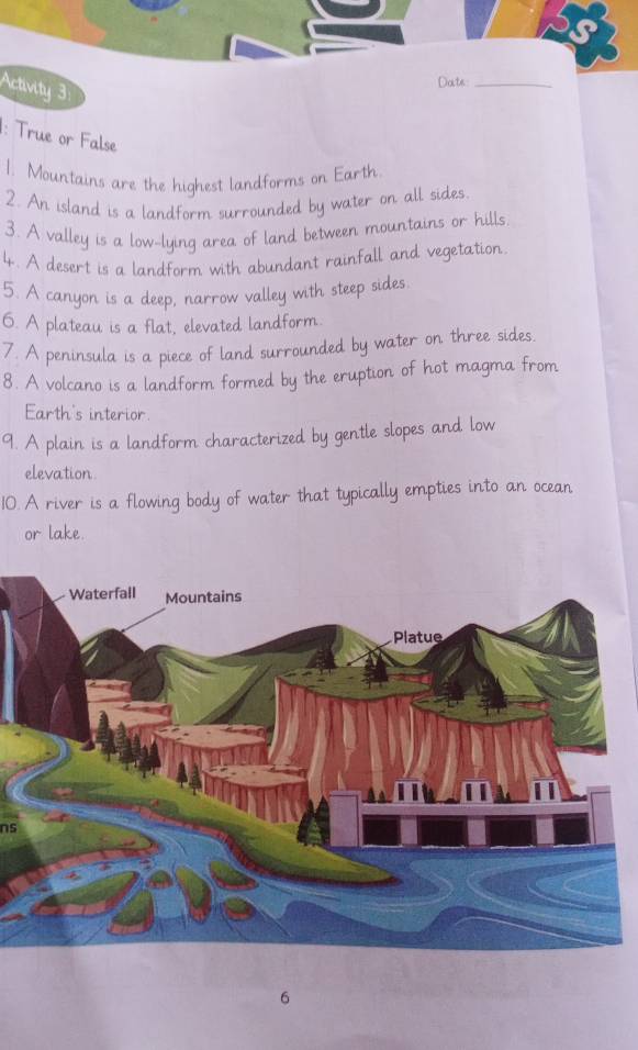 Solved: Activity 3 Date_ 1: True or False 1. Mountains are the highest ...