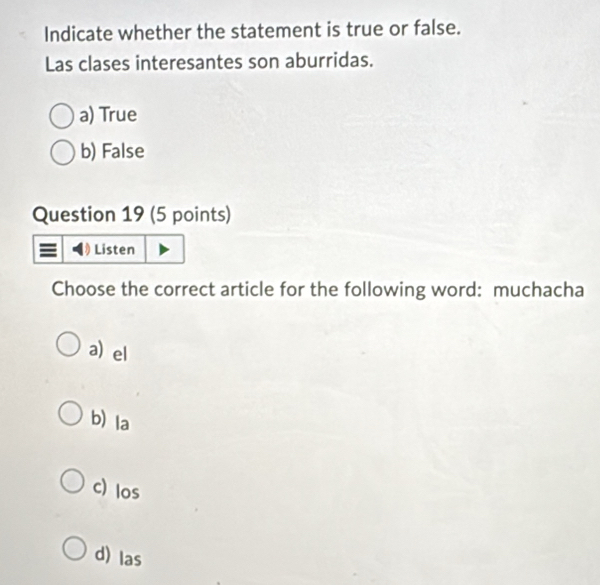 Solved: Indicate whether the statement is true or false. Las clases ...