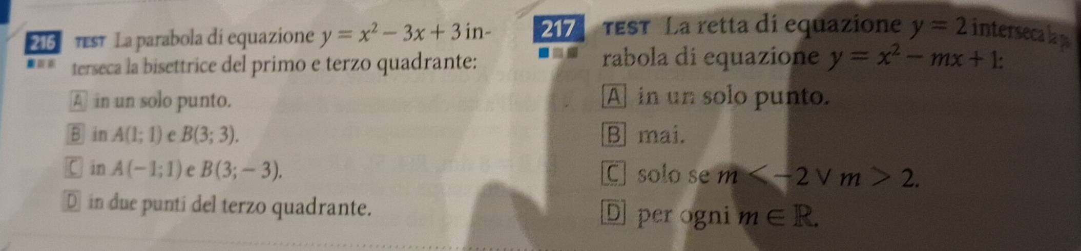 Risolto:216 TEst La parabola di equazione y=x^2-3x+3 in - 217 TEST La ...