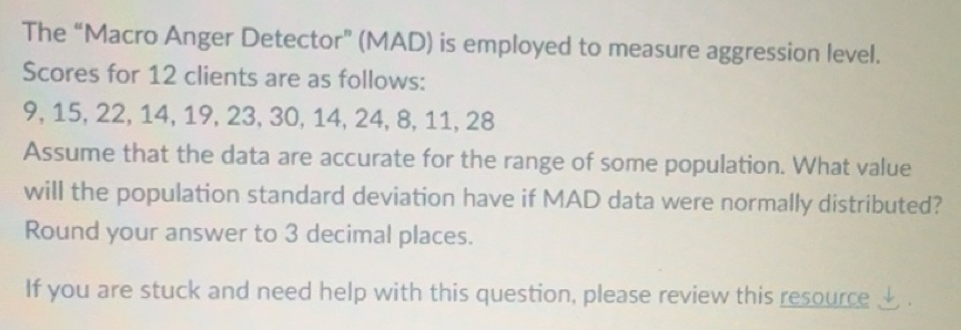 Solved: The “Macro Anger Detector” (MAD) is employed to measure ...