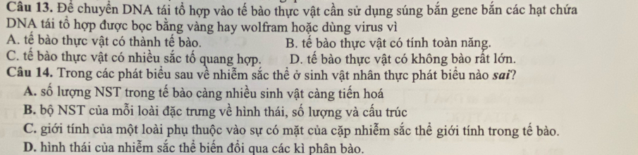 Giải quyết:Để chuyển DNA tái tổ hợp vào tế bào thực vật cần sử dụng ...