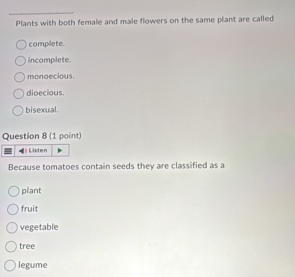 Solved: Plants with both female and male flowers on the same plant are ...