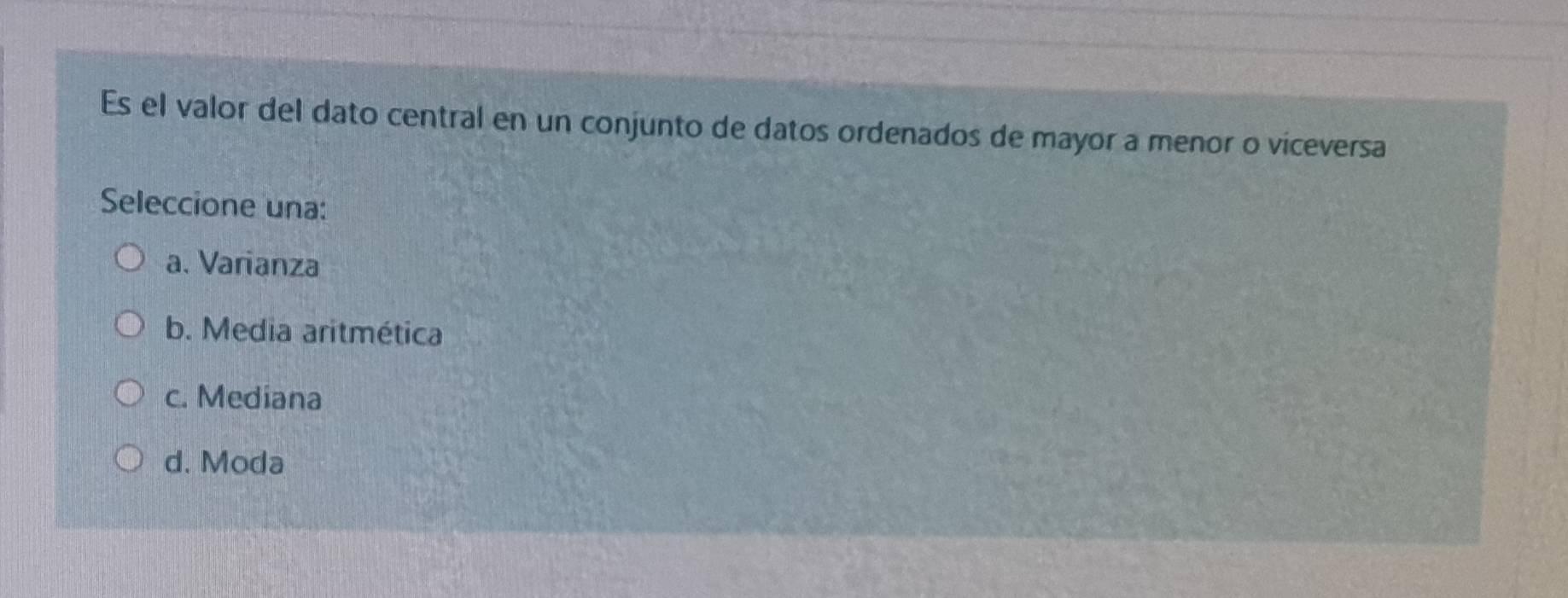 Resuelto:Es el valor del dato central en un conjunto de datos ordenados ...
