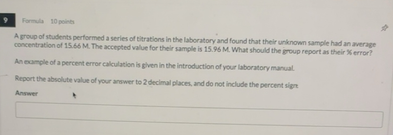 Solved: Formula 10 points A group of students performed a series of ...