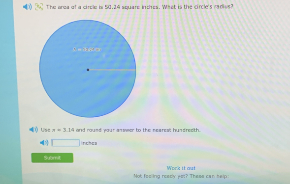 Solved: ) The area of a circle is 50.24 square inches. What is the ...