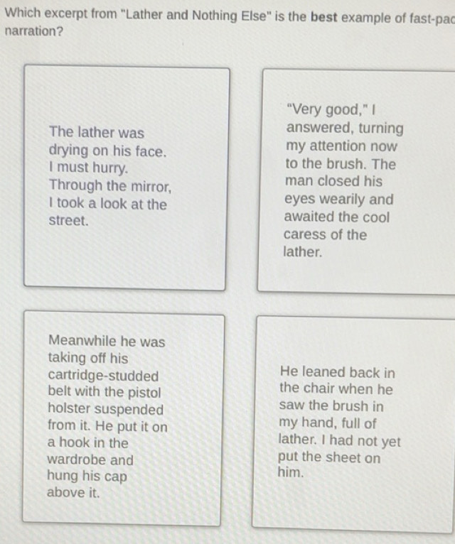 Solved: Which excerpt from "Lather and Nothing Else" is the best ...