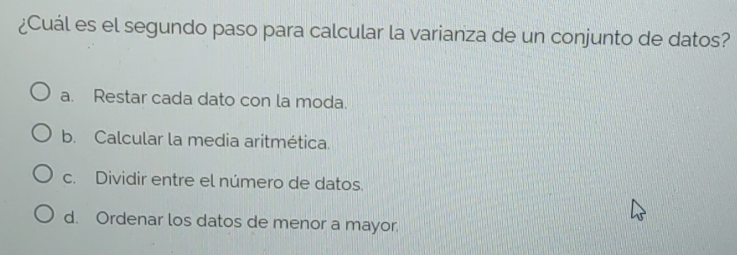 Resuelto:¿Cuál es el segundo paso para calcular la varianza de un ...