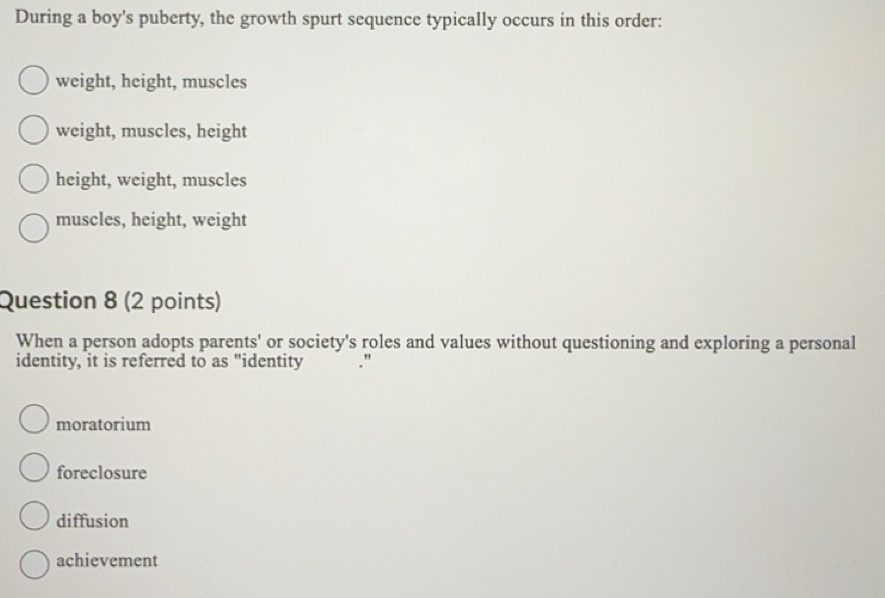 Solved: During a boy's puberty, the growth spurt sequence typically ...