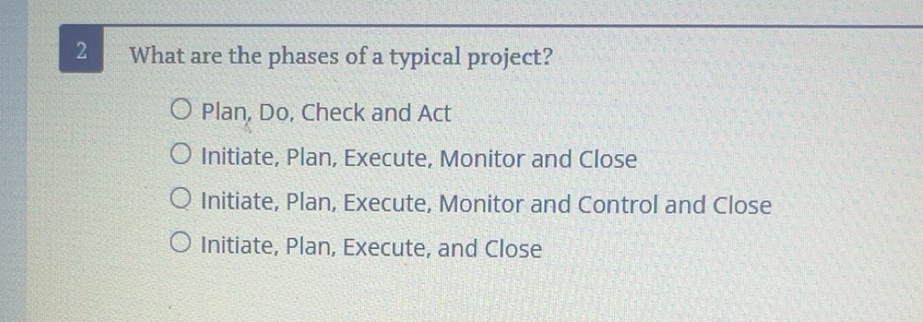 Solved: What are the phases of a typical project? Plan, Do, Check and ...