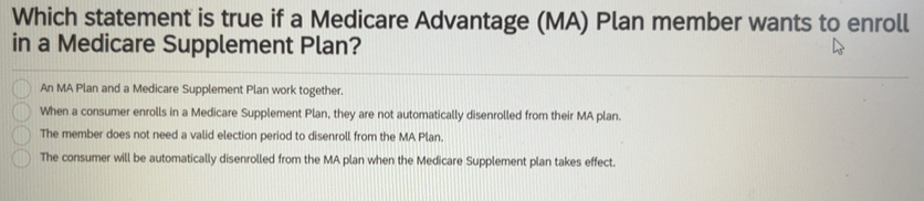 Solved: Which statement is true if a Medicare Advantage (MA) Plan ...