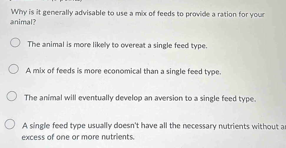 Solved: Why is it generally advisable to use a mix of feeds to provide ...