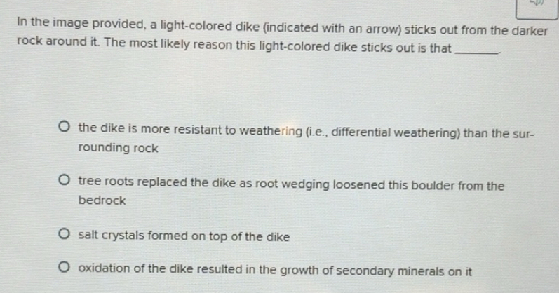 Solved: In the image provided, a light-colored dike (indicated with an ...