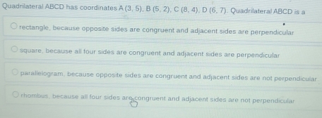 Solved: Quadrilateral ABCD has coordinates A(3,5), B(5,2), C(8,4), D(6 ...