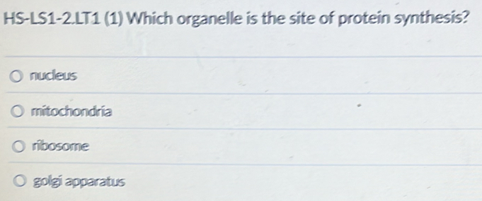 Solved: HS-LS1-2.LT1 (1) Which organelle is the site of protein ...