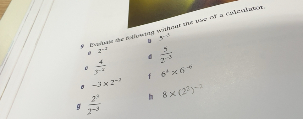 Solved: Evaluate the following without the use of a calculator b 5^(-3 ...
