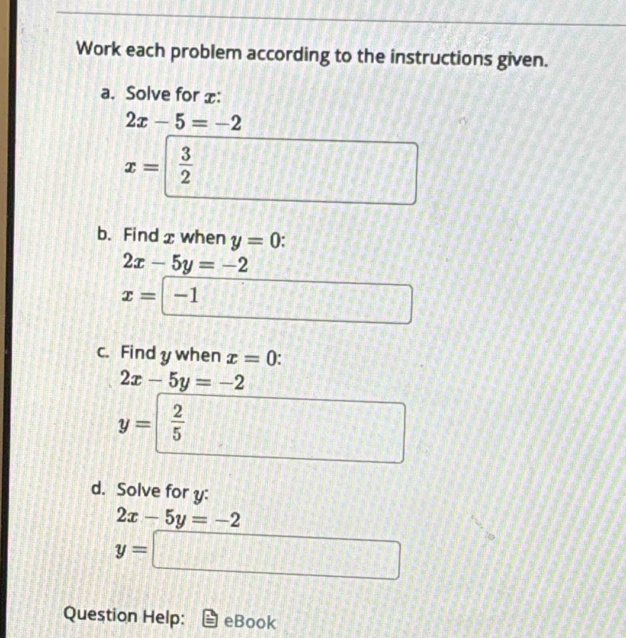Solved: Work each problem according to the instructions given. a. Solve for x : 2x-5=-2 x= 3/2 b ...