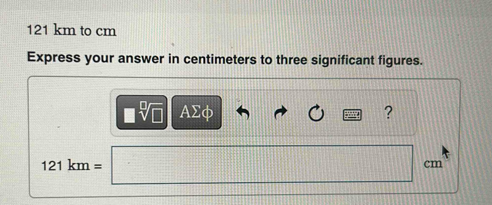 Solved: 121 km to cm Express your answer in centimeters to three ...