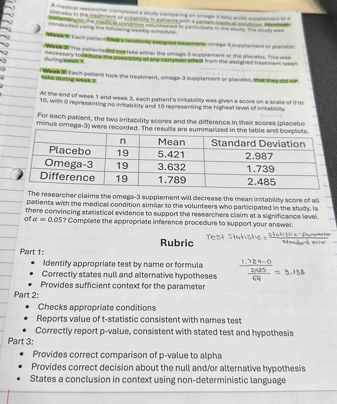 Solved: A medical researcher completed a study comparing an omega- 3 ...
