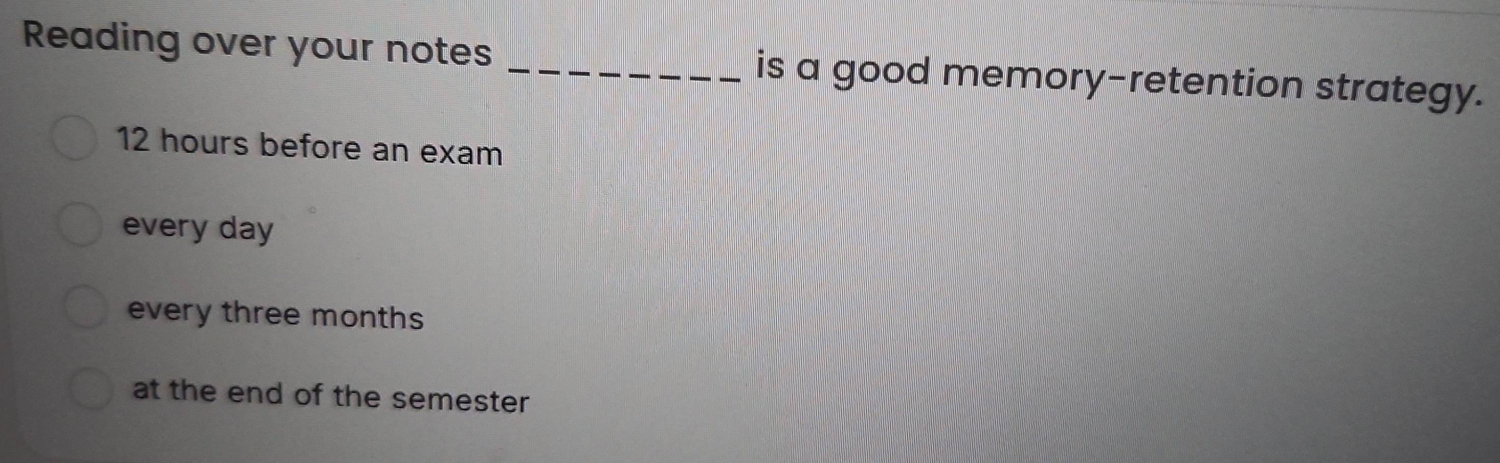 Solved: Reading over your notes _is a good memory-retention strategy ...