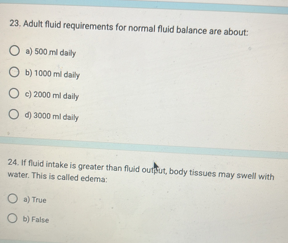 Solved: Adult fluid requirements for normal fluid balance are about: a ...
