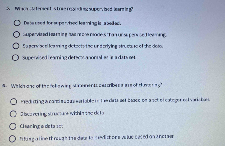 Solved: Which statement is true regarding supervised learning? Data used for supervised learning ...