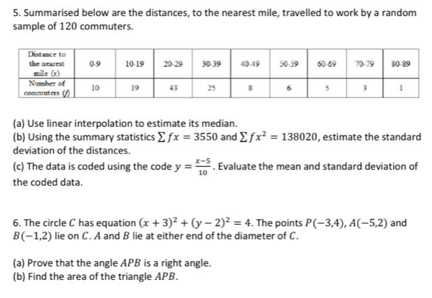 Solved: Summarised below are the distances, to the nearest mile ...