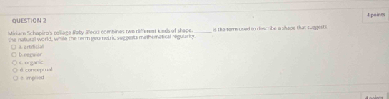 Solved: Miriam Schapiro's collage Boby Blocks combines two different ...