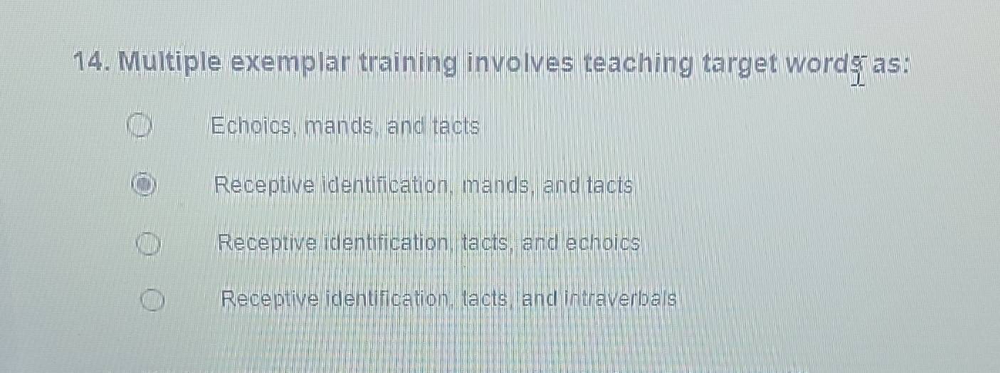 Solved: Multiple exemplar training involves teaching target words as ...