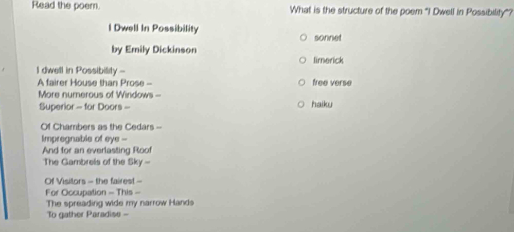 Solved: Read the poern. What is the structure of the poem “I Dwell in ...