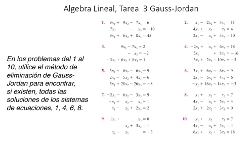 Solved: Algebra Lineal, Tarea 3 Gauss-Jordan 1. 9x_1+9x_2-7x_1=6 2. x_1 ...