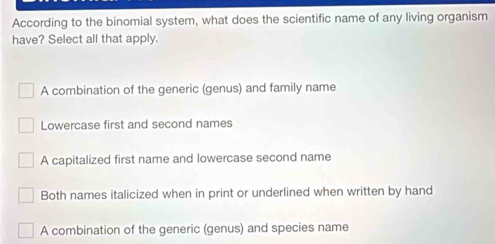 Solved: According to the binomial system, what does the scientific name ...