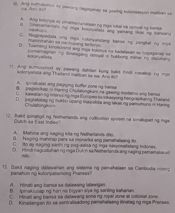 Solved: Ang sumusunod ay pawang nagaganap sa gawing kolonisasyon ...