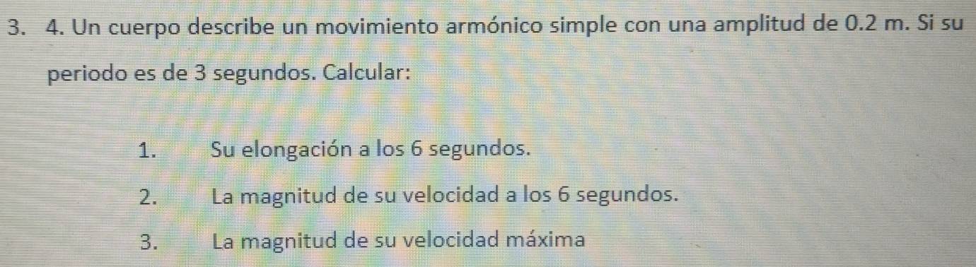 Resuelto:Un cuerpo describe un movimiento armónico simple con una ...