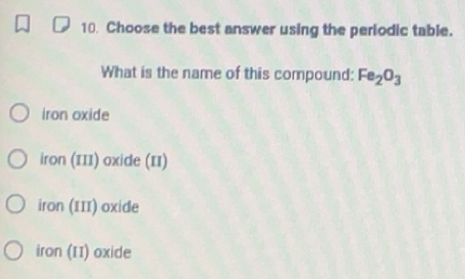 Solved: Choose the best answer using the periodic table. What is the ...