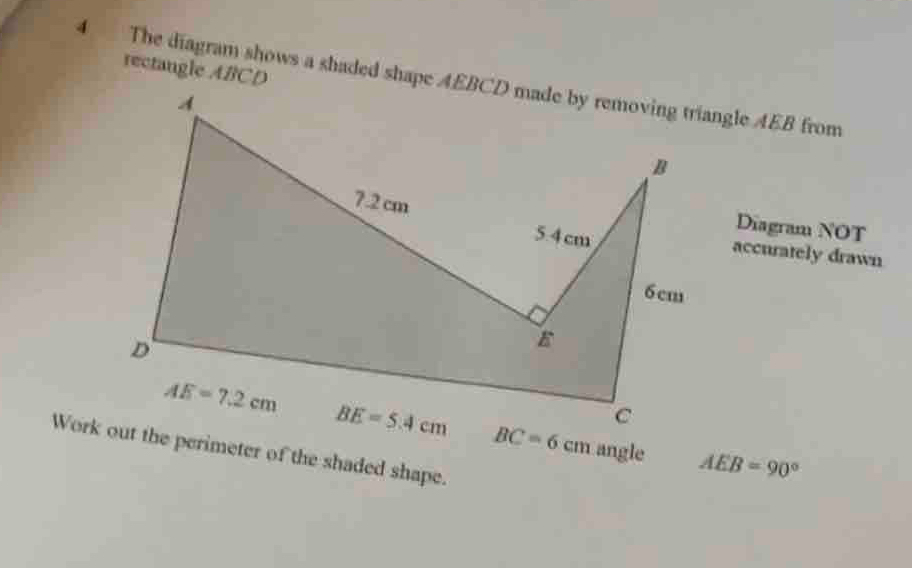 Solved: rectangle ABCD 4 The diagram shows a shaded shape AEBCD made by removing triangle AEB ...