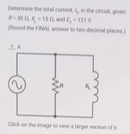 Solved: Determine the total current, l_1 , in the circuit, given: R ...