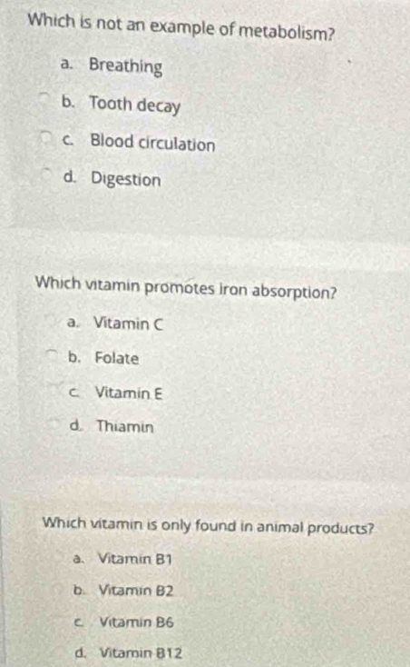 Solved: Which is not an example of metabolism? a. Breathing b. Tooth ...